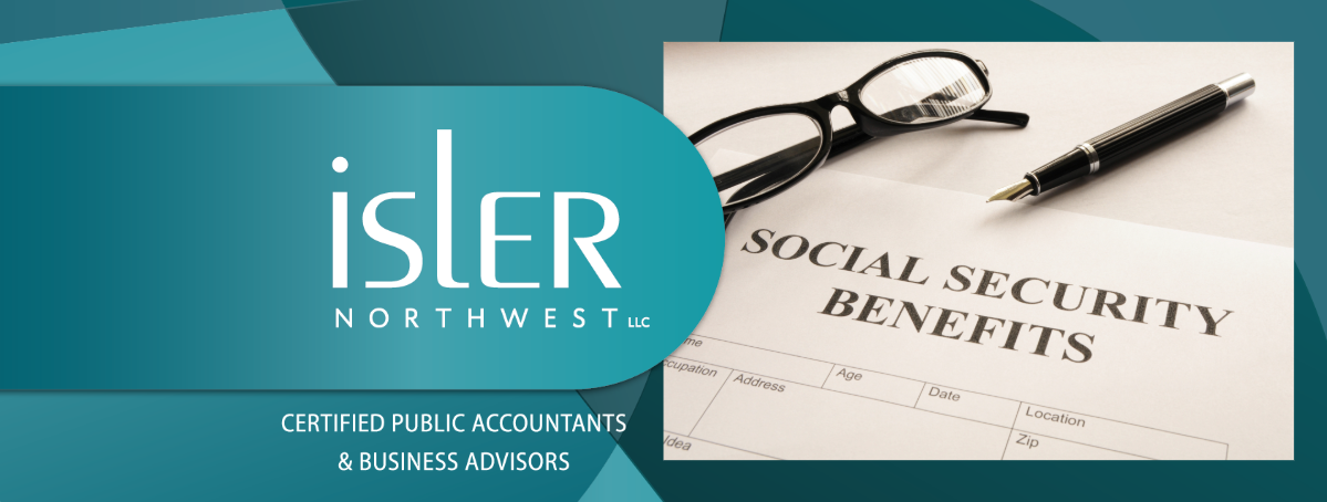 A Retiree’s Guide to Reducing Taxes on Social Security Benefits - Isler Northwest, LLC